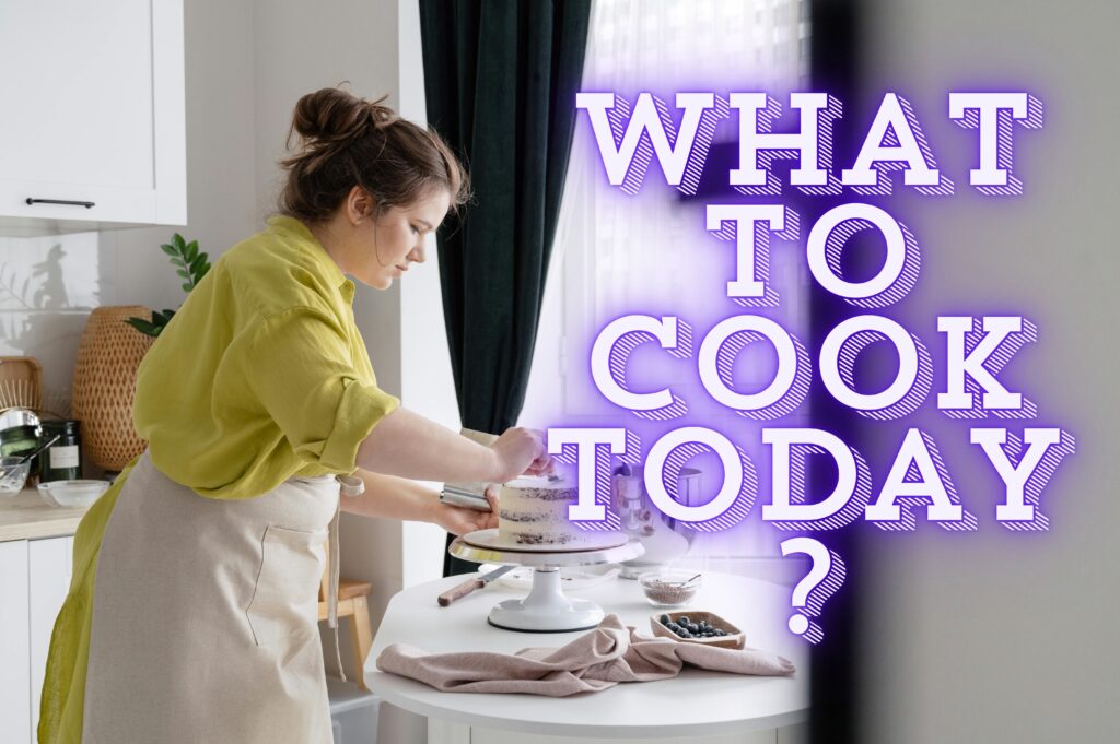 What to Cook Today